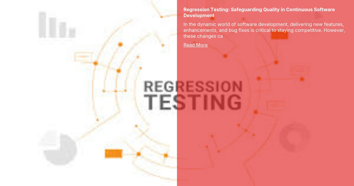 Regression Testing: Safeguardi...